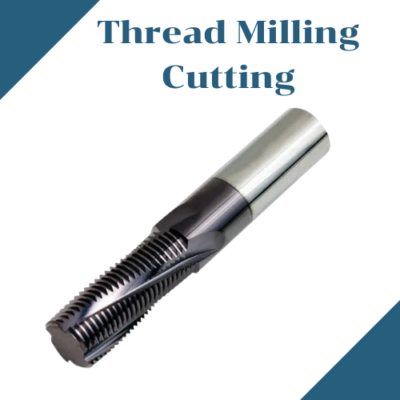 Thread Milling Cutting - มีดกลึง ชลบุรี TOOLS SHOP